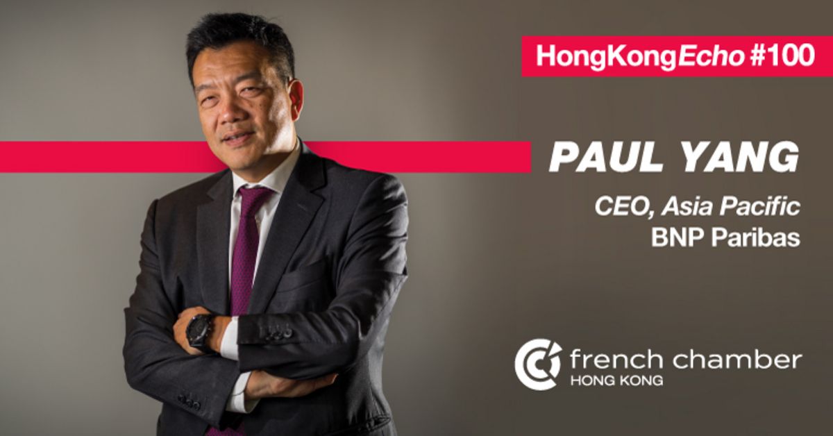 My Hong Kong Story: Paul Yang | French Chamber of Commerce and Industry ...