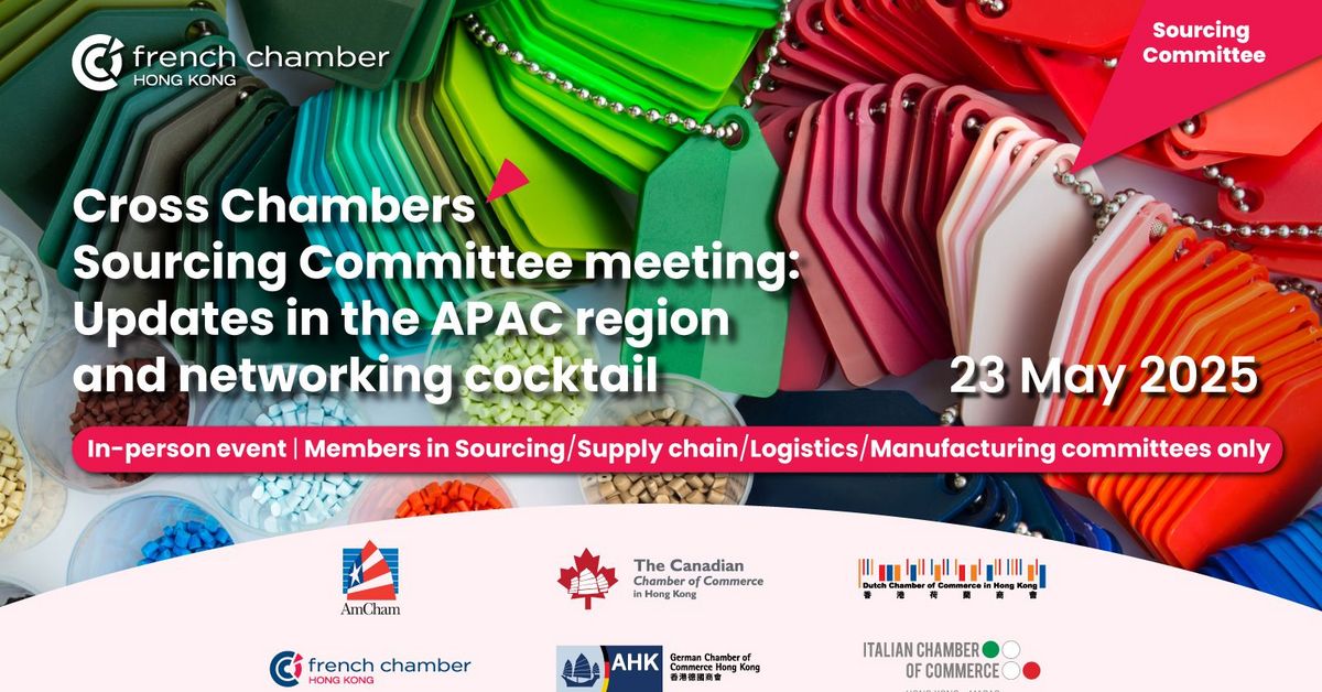 [IN PERSON] Cross Chambers Sourcing Committee: Updates in the APAC ...