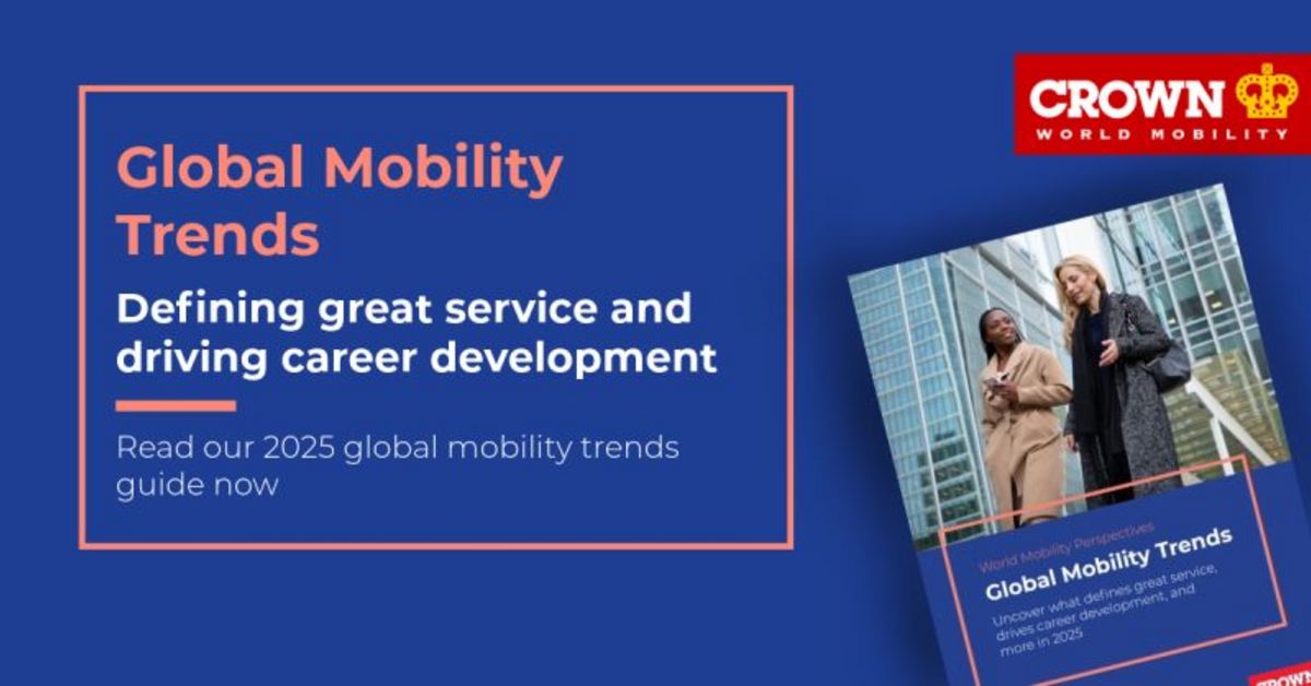 2025 Global Mobility Trends: Defining great service and driving career ...
