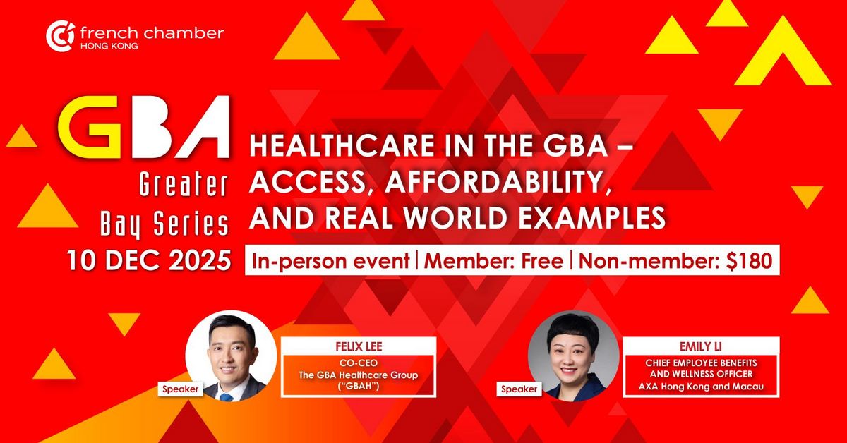 [IN PERSON] GBA Series: Healthcare in the GBA – Access, Affordability ...