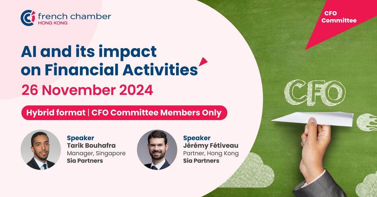 [ONLINE] CFO Committee: AI and its impact on financial activities | French Chamber of Commerce ...