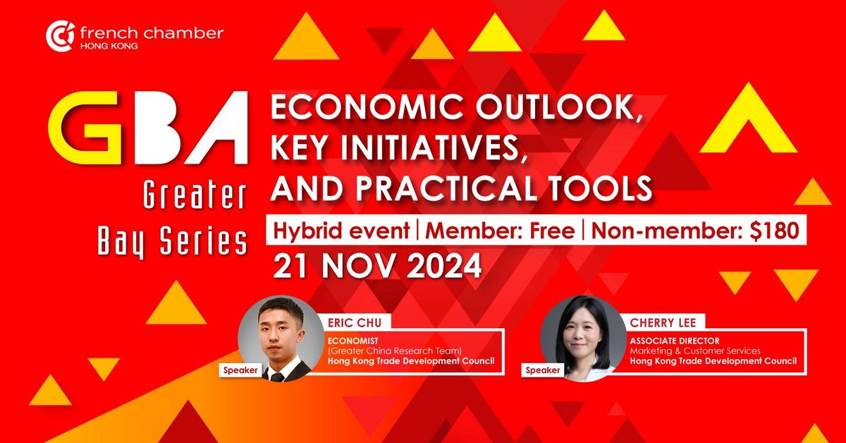 [IN PERSON] GBA Series: Economic outlook, key initiatives, and ...