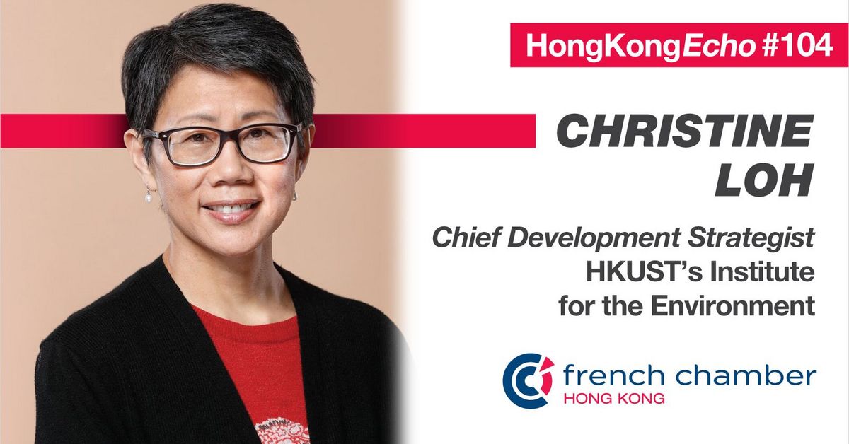 HongKongEcho: Five reflections with sustainability expert Christine Loh ...